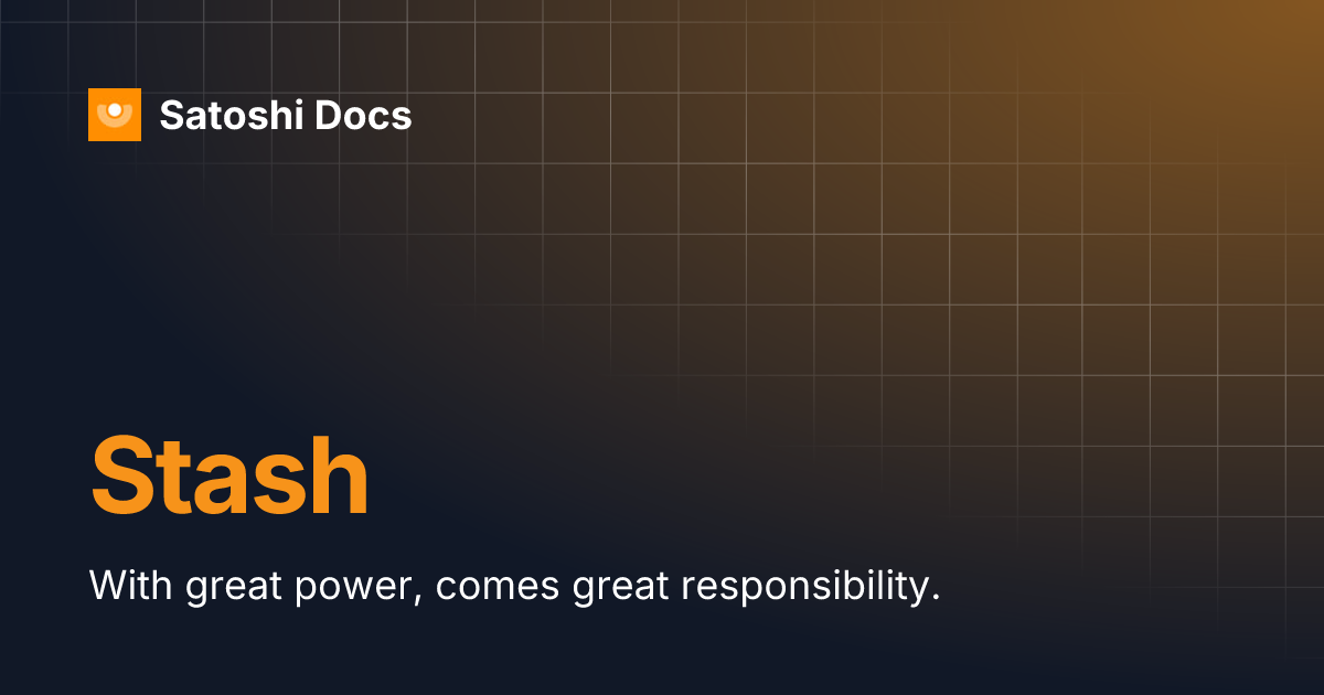 Stash | Satoshi Docs