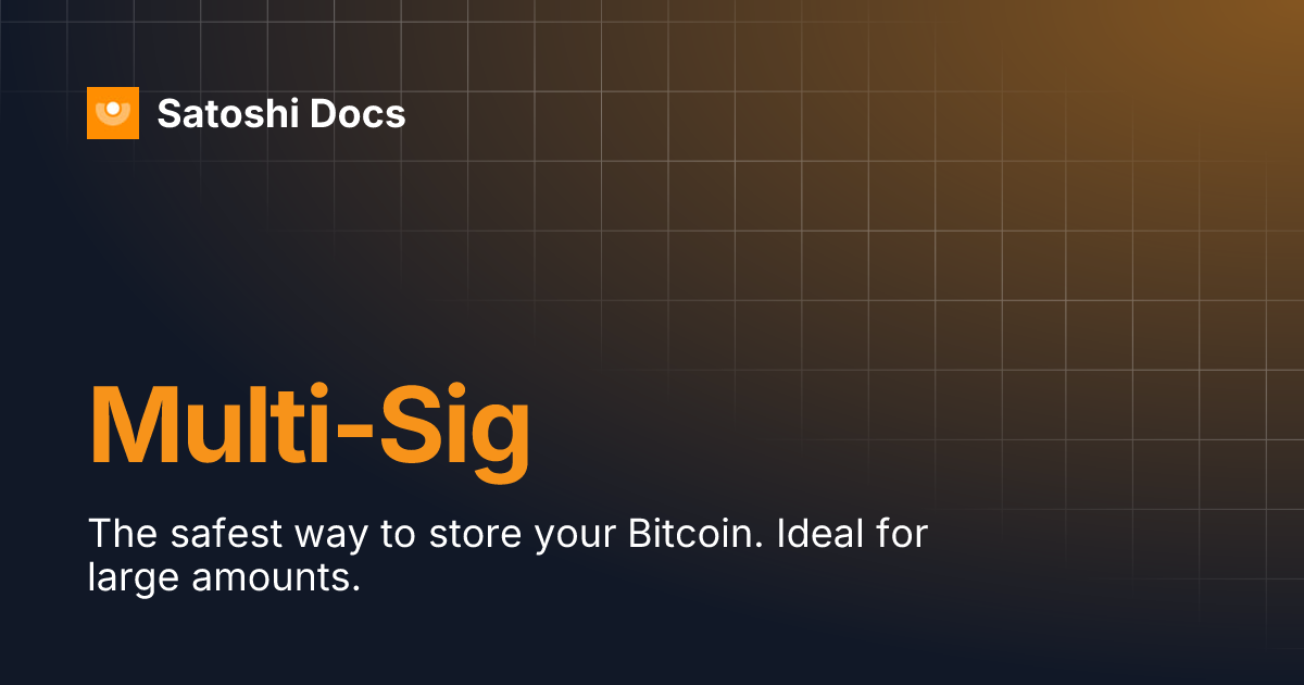 Multi-Sig | Satoshi Docs