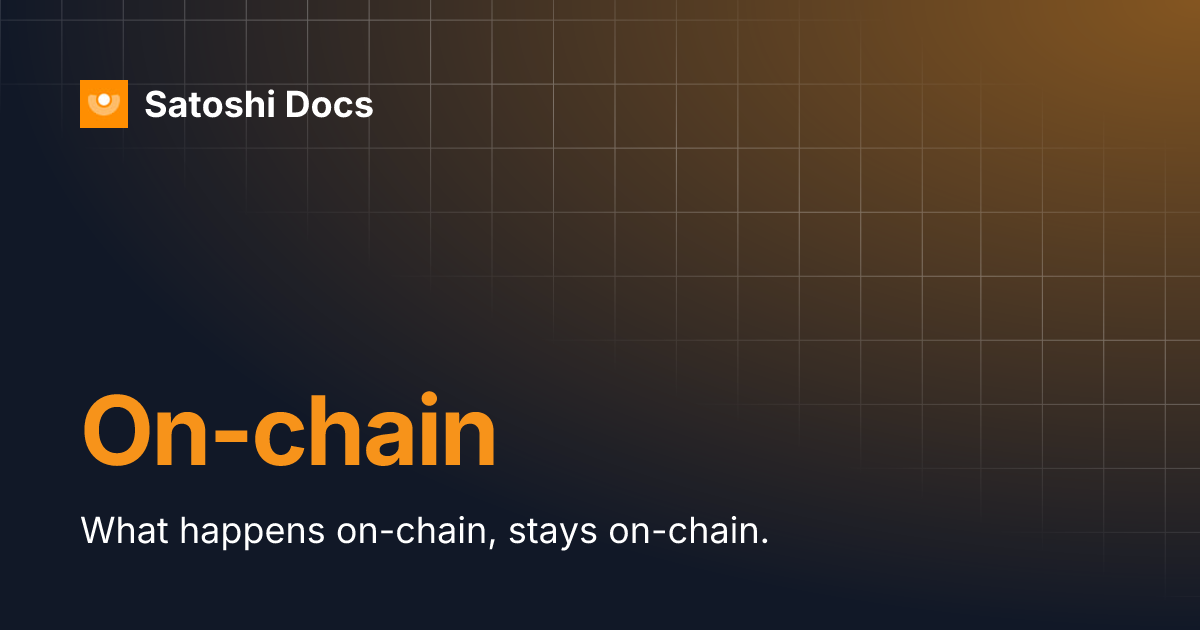 On-chain | Satoshi Docs