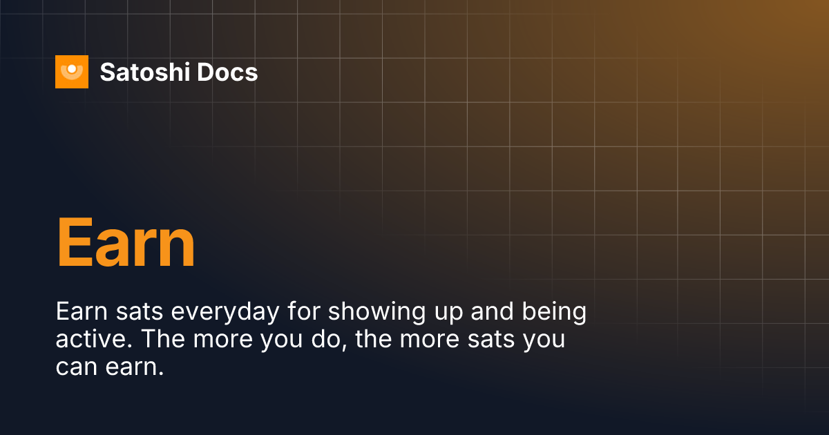 Earn | Satoshi Docs