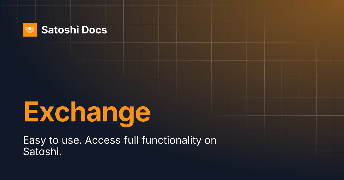 Exchange | Satoshi Docs