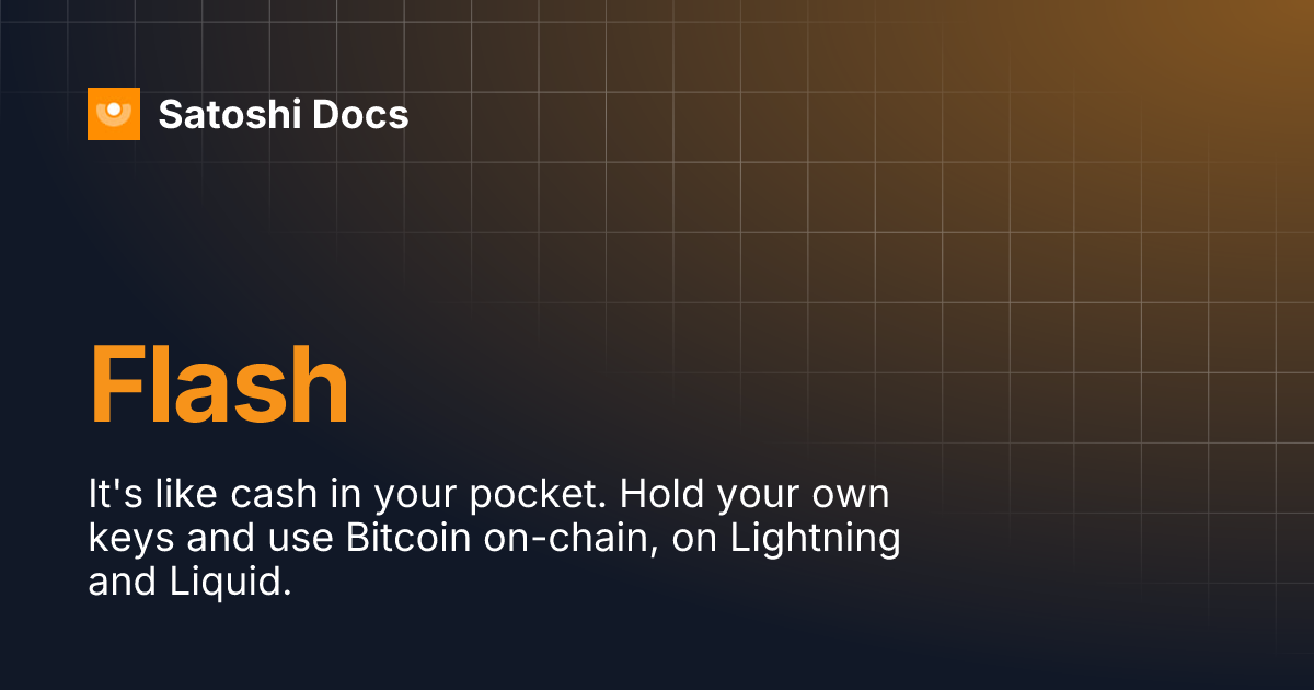 Flash | Satoshi Docs